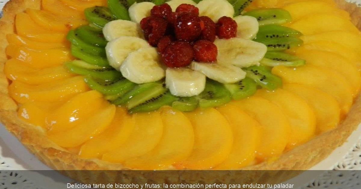 Deliciosa tarta de bizcocho y frutas: la combinación perfecta para endulzar tu paladar - Victors ...